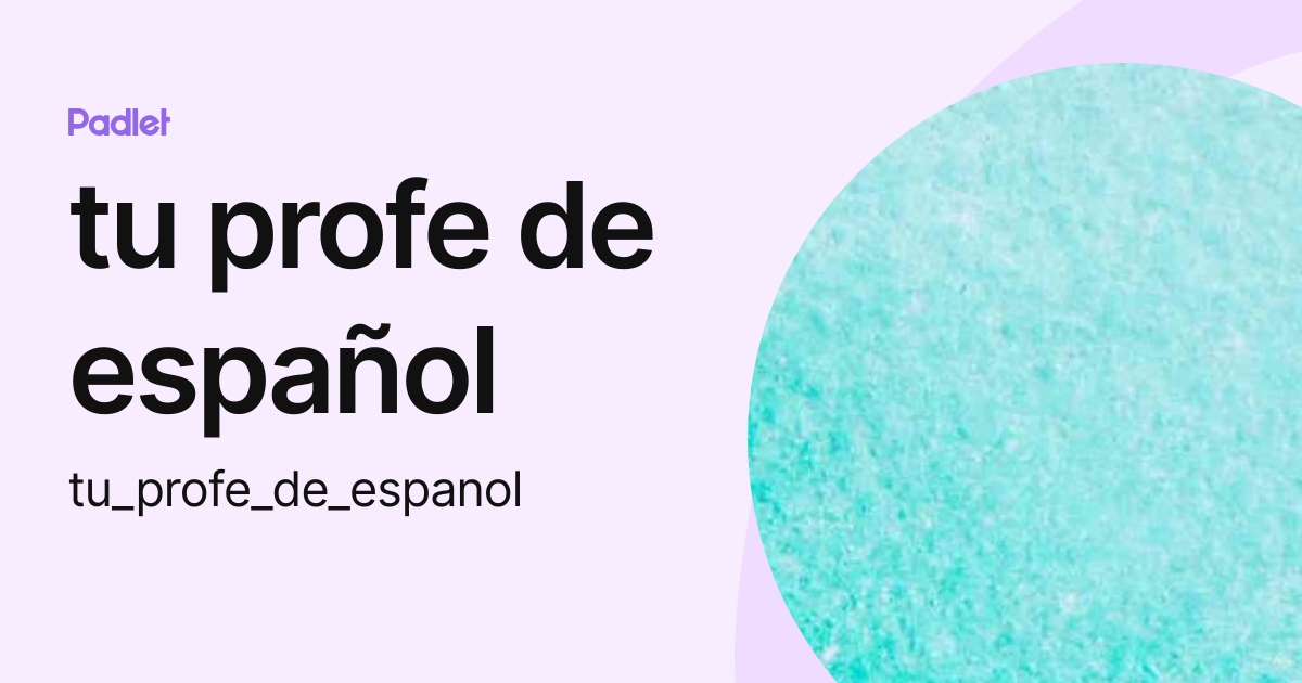 Profil de tu profe de español (tu_profe_de_espanol) | Padlet