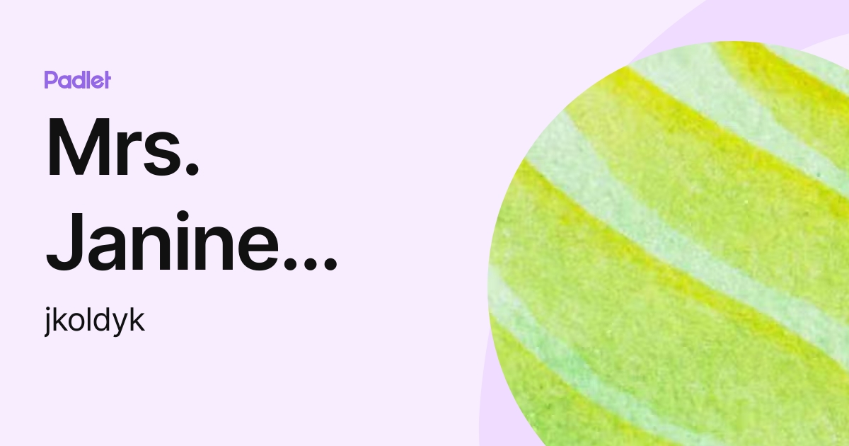 Mrs. Janine Koldyk (jkoldyk) profile | Padlet