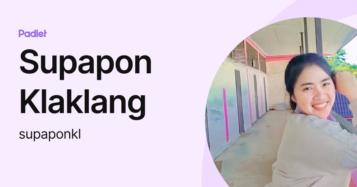 Supapon Klaklang (supaponkl) profile | Padlet