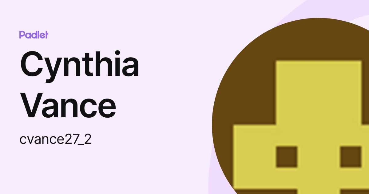 Cynthia Vance (cvance5) profile | Padlet