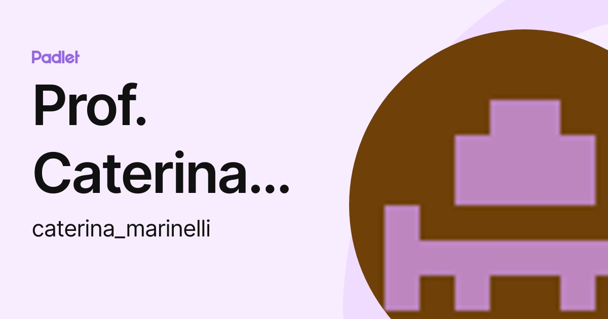 Prof. Caterina Marinelli (caterina_marinelli) profile | Padlet
