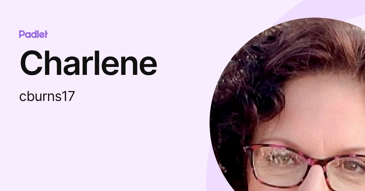 Charlene (cburns17) profile | Padlet