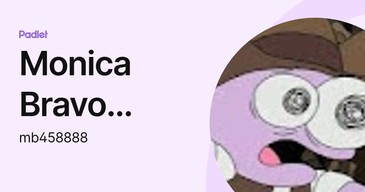 Monica Bravo Colon (mb458888) profile | Padlet