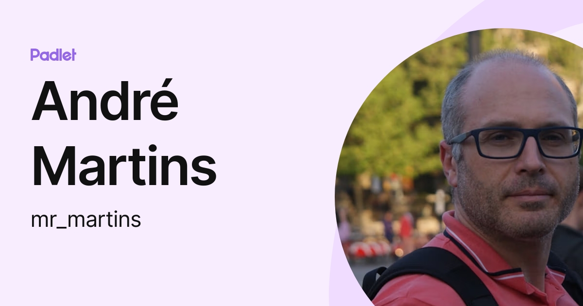 André Martins (mr_martins) profile | Padlet