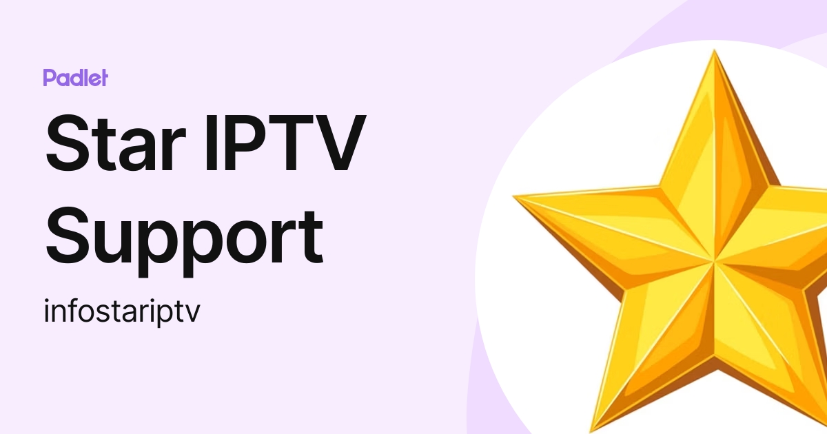 Star IPTV Support (infostariptv) profile | Padlet