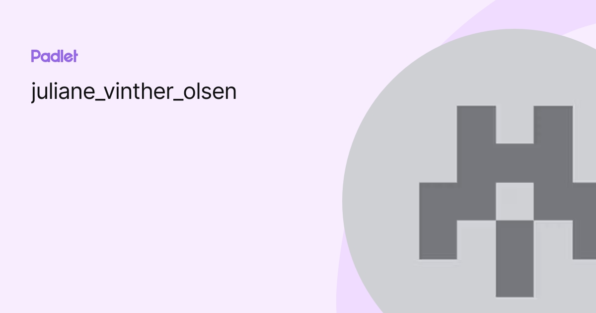 juliane_vinther_olsen profile | Padlet