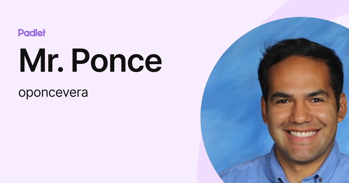 Mr. Ponce (oponcevera) profile | Padlet