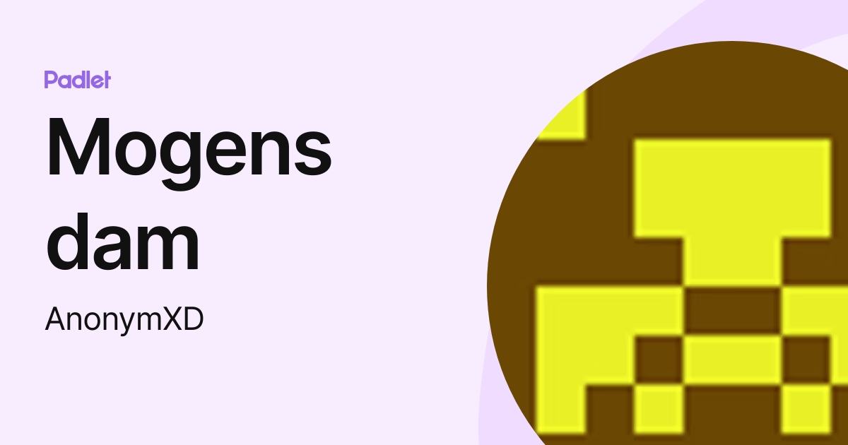 Mogens dam (AnonymXD) profile | Padlet