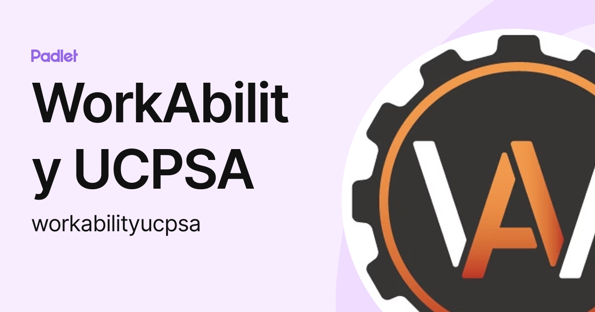WorkAbility UCPSA (workabilityucpsa) profile | Padlet