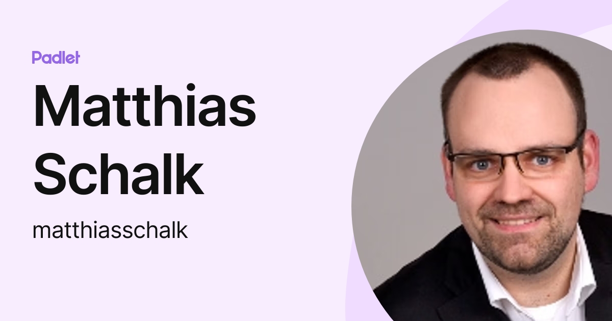 Matthias Schalk (matthiasschalk) profile | Padlet