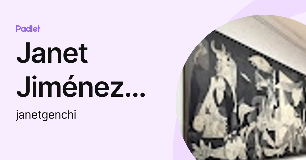 Janet Jiménez Genchi (janetgenchi) profile | Padlet