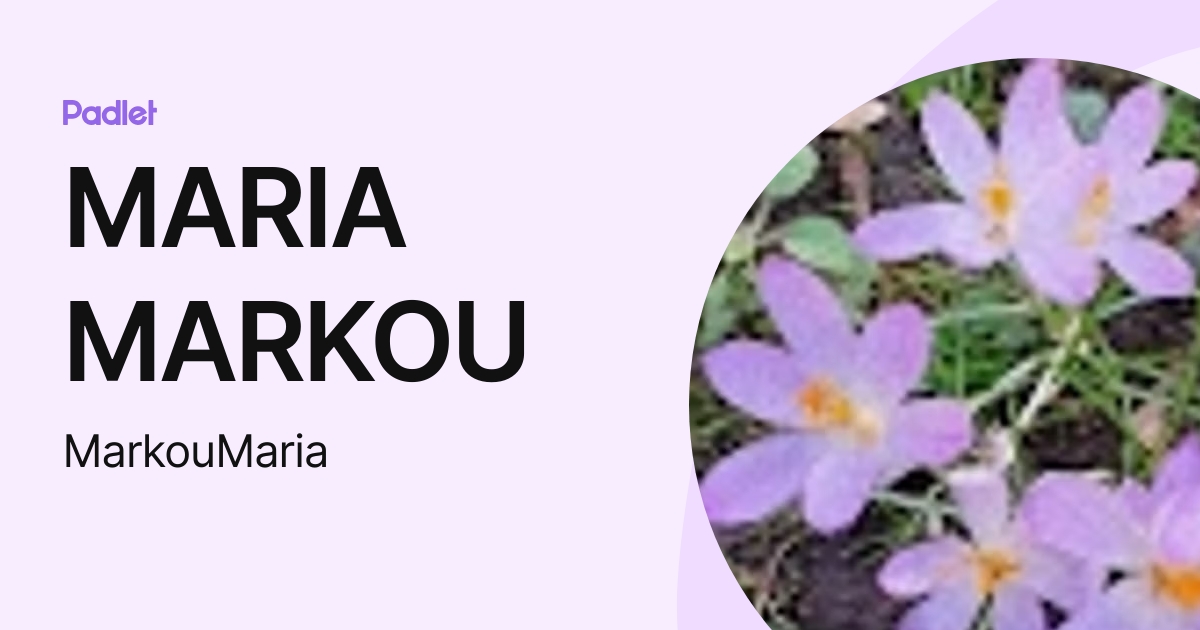 MARIA MARKOU (MarkouMaria) profile | Padlet