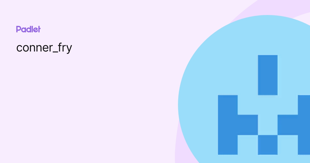 conner_fry profile | Padlet