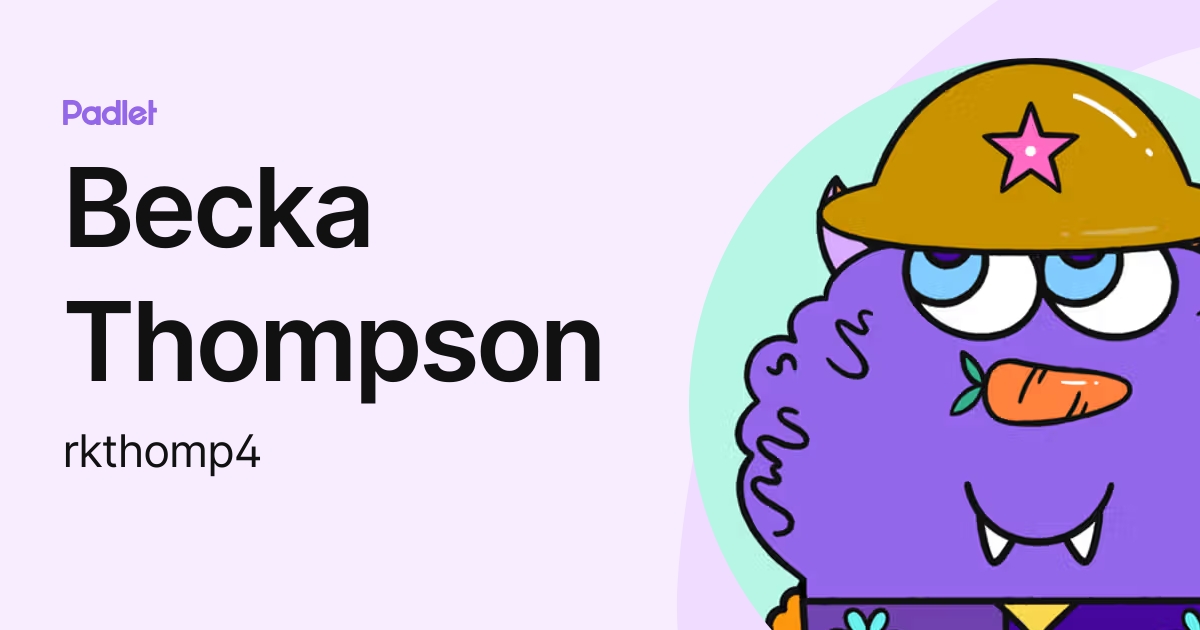 Becka Thompson (rkthomp4) profile | Padlet