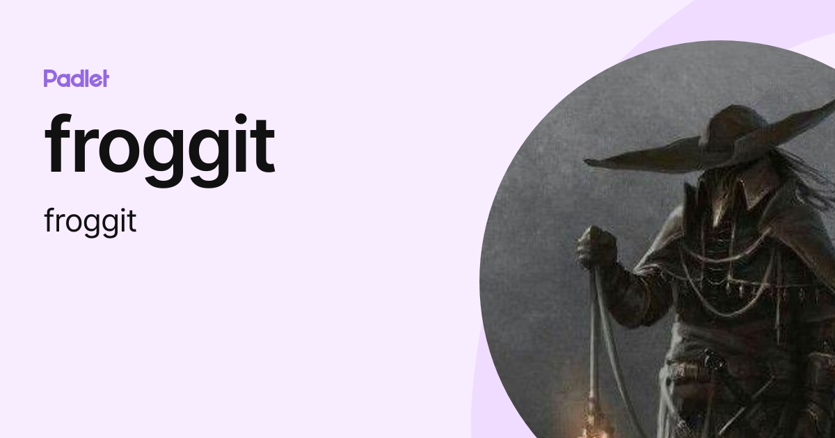 froggit (froggit) profile | Padlet