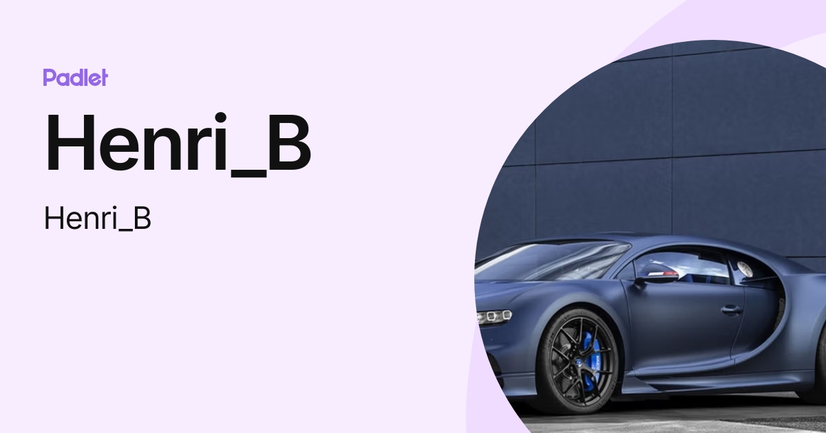Henri_B (Henri_B) profile | Padlet