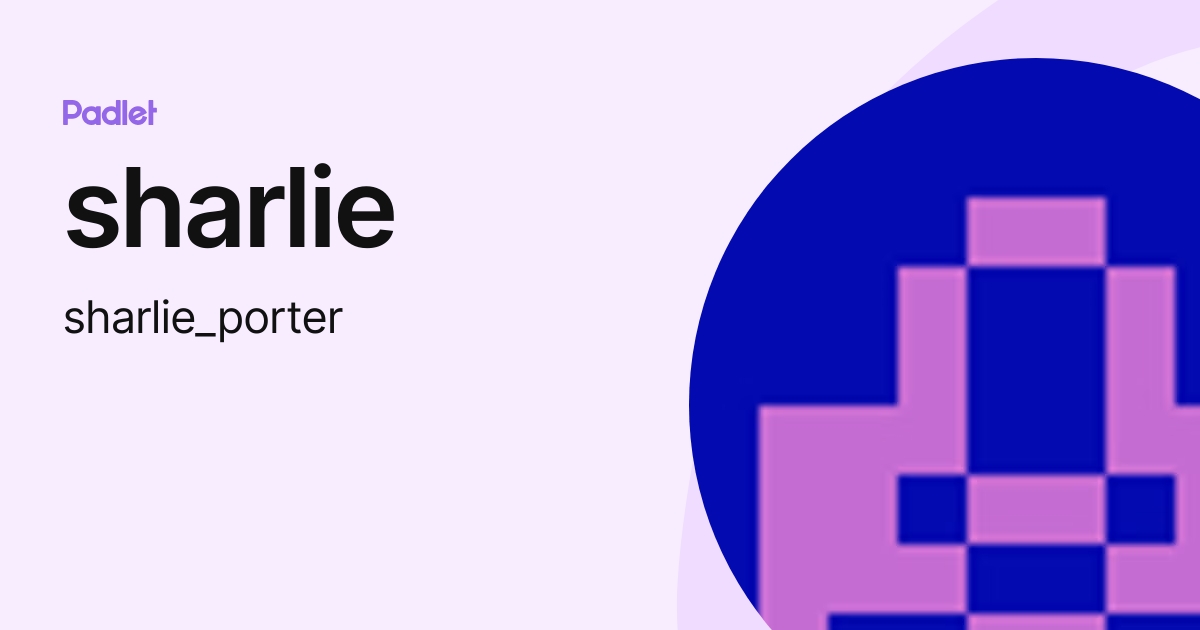 sharlie (sharlie_porter) profile | Padlet