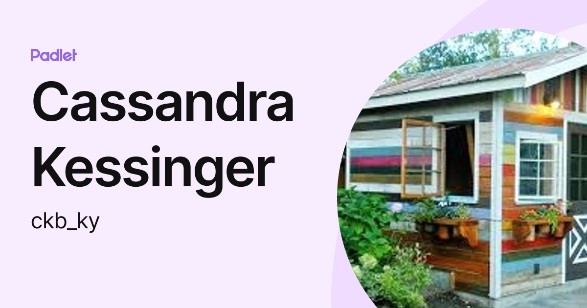 Cassandra Kessinger (ckb_ky) profile | Padlet