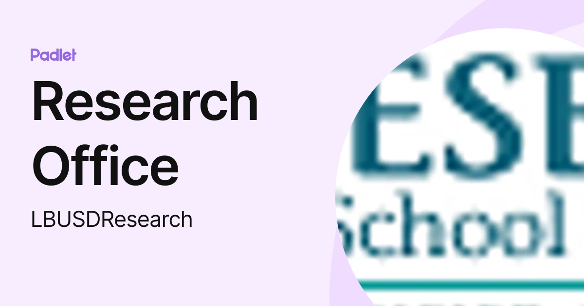 Research Office (LBUSDResearch) profile | Padlet