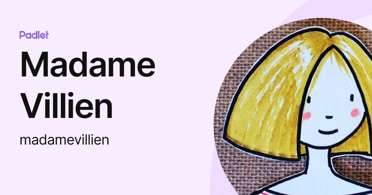 Profil de Madame Villien (madamevillien) | Padlet