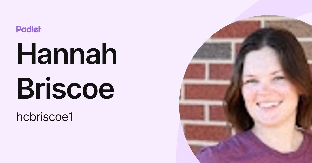 Hannah Briscoe (hcbriscoe1) profile | Padlet