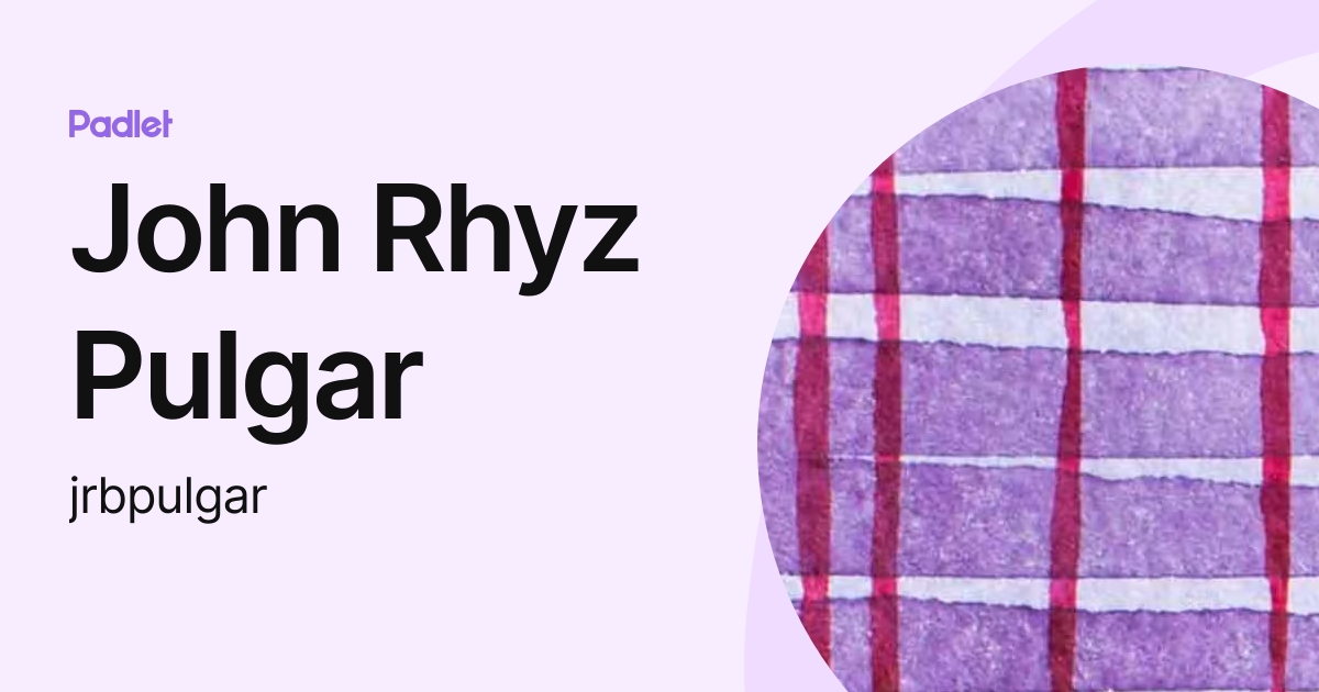 John Rhyz Pulgar (jrbpulgar) profile | Padlet