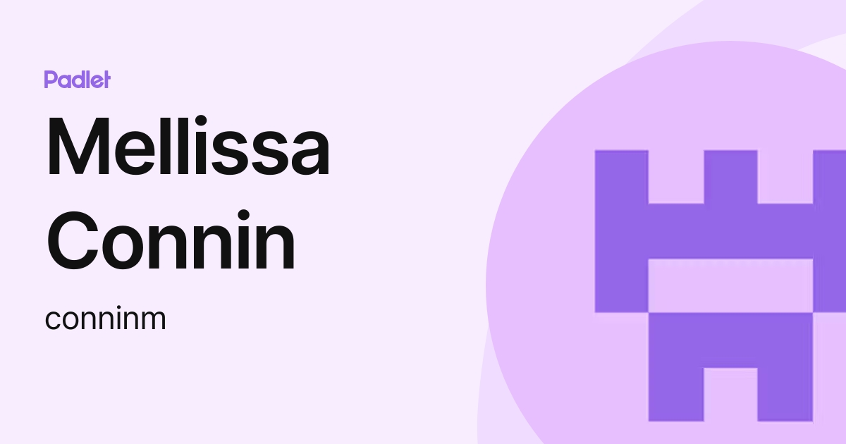 Mellissa Connin (conninm) profile | Padlet