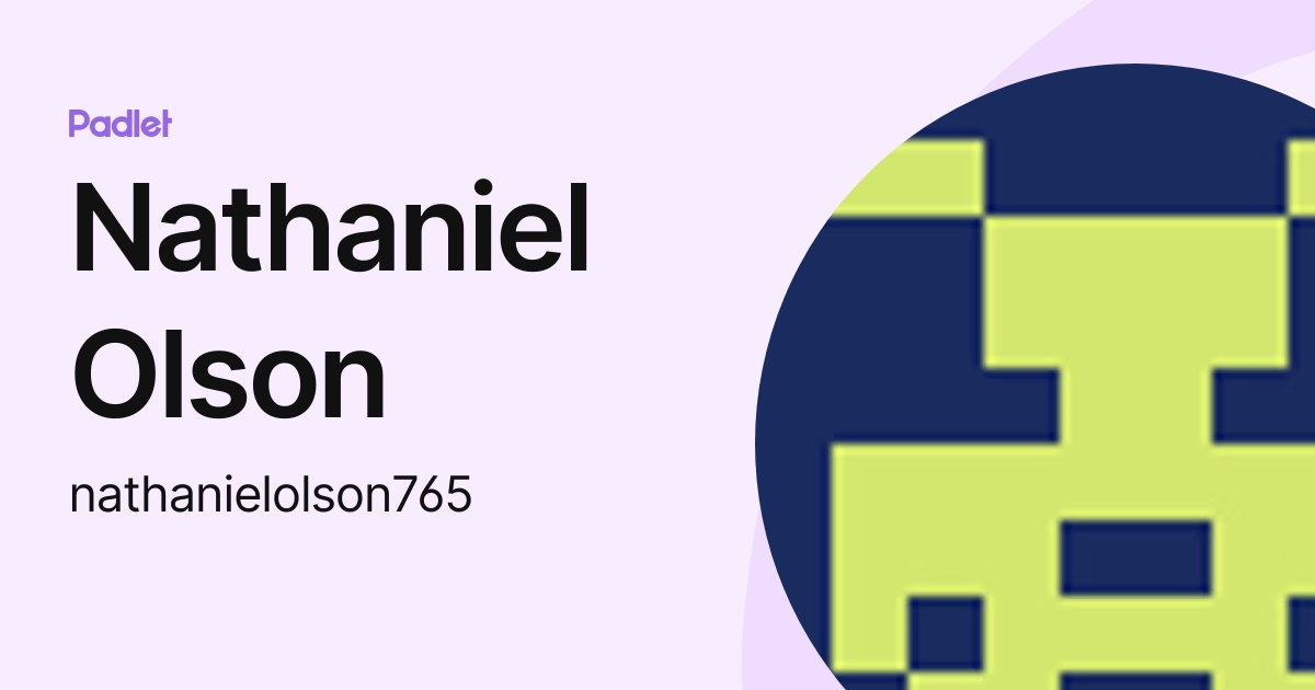 Nathaniel Olson (nathanielolson765) profile | Padlet