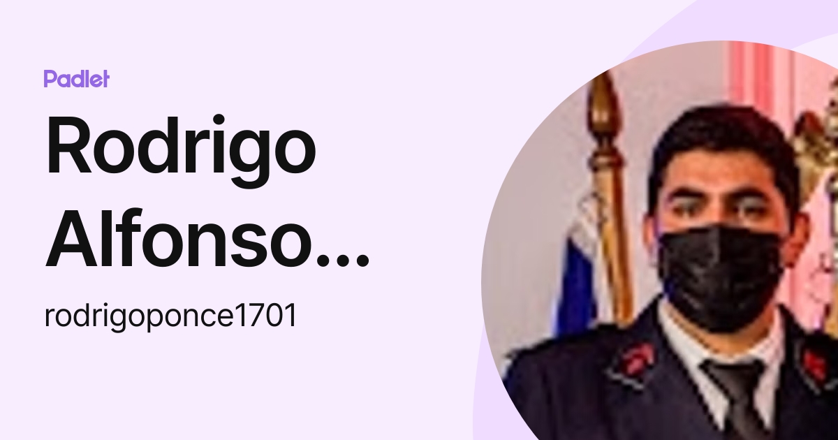 Rodrigo Alfonso Ponce Vega (rodrigoponce1701) profile | Padlet