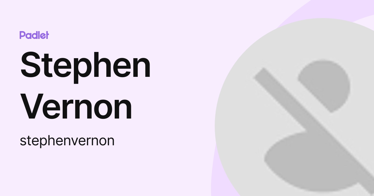 Stephen Vernon (stephenvernon) profile | Padlet
