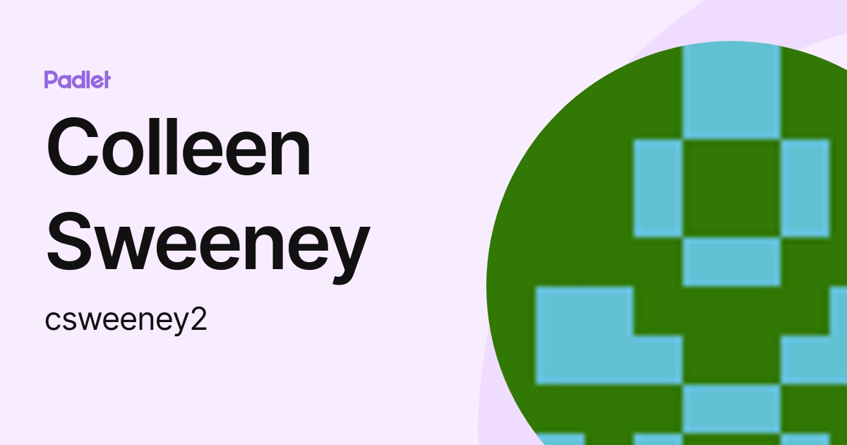 Colleen Sweeney (csweeney2) profile | Padlet