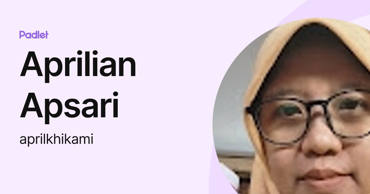 Aprilian Apsari (aprilkhikami) profile | Padlet