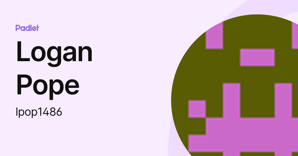 Logan Pope (lpop1486) profile | Padlet