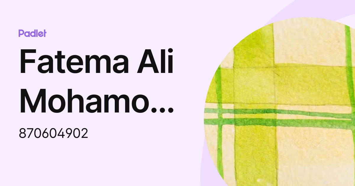 Fatema Ali Mohamood Ali (870604902) profile | Padlet