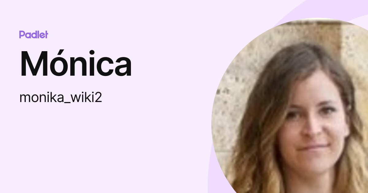 Mónica (monika_wiki2) profile | Padlet