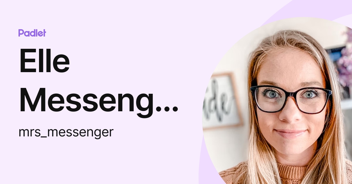 Elle Messenger (mrs_messenger) profile | Padlet