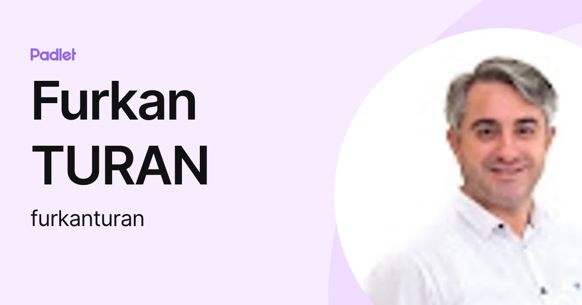 Furkan TURAN (furkanturan) profile | Padlet