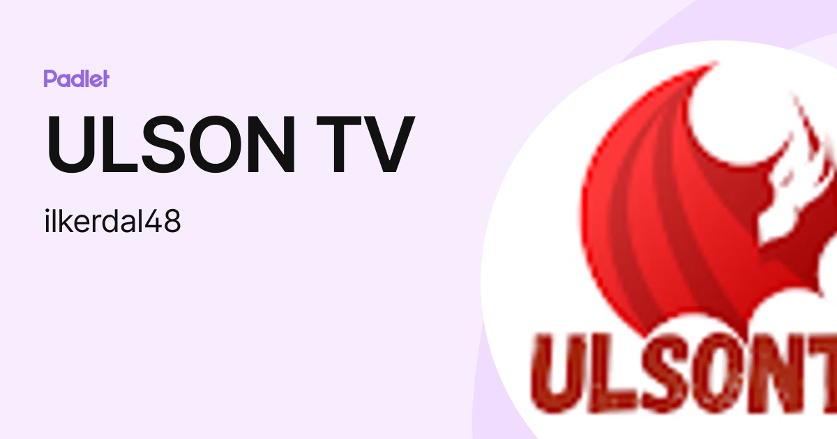 ULSON TV (ilkerdal48) profile | Padlet