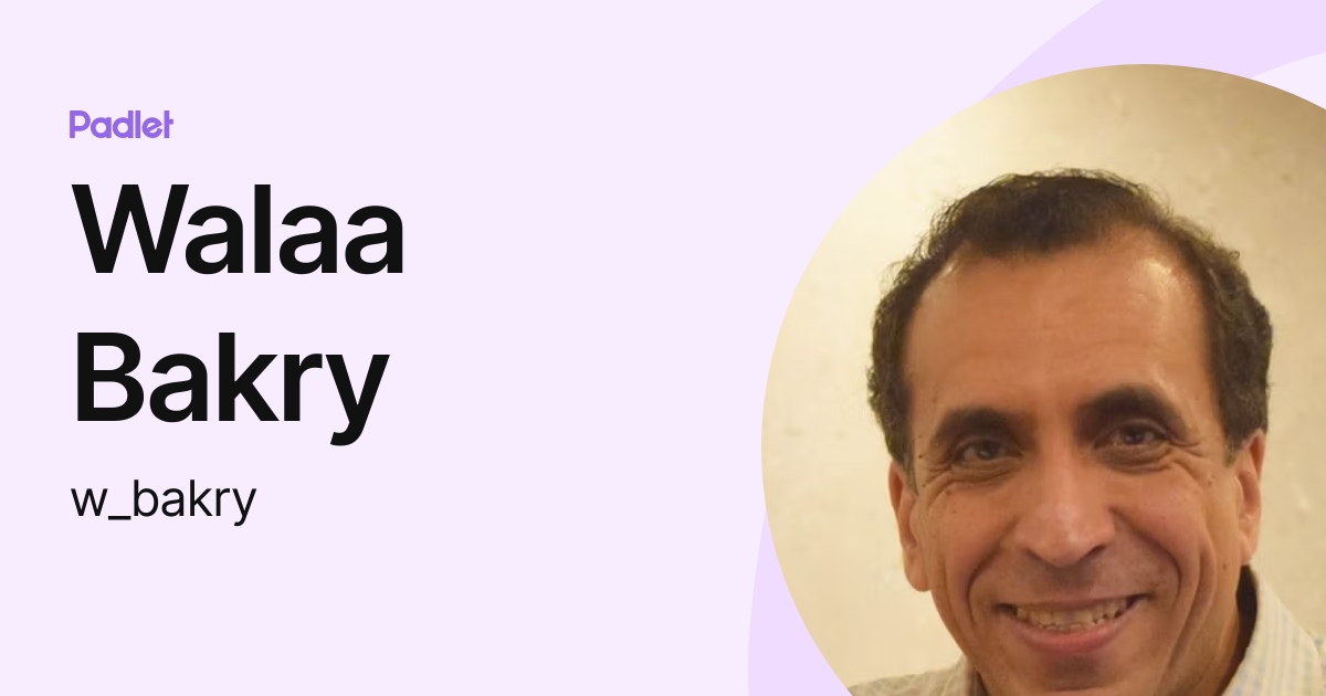 Walaa Bakry (w_bakry) profile | Padlet