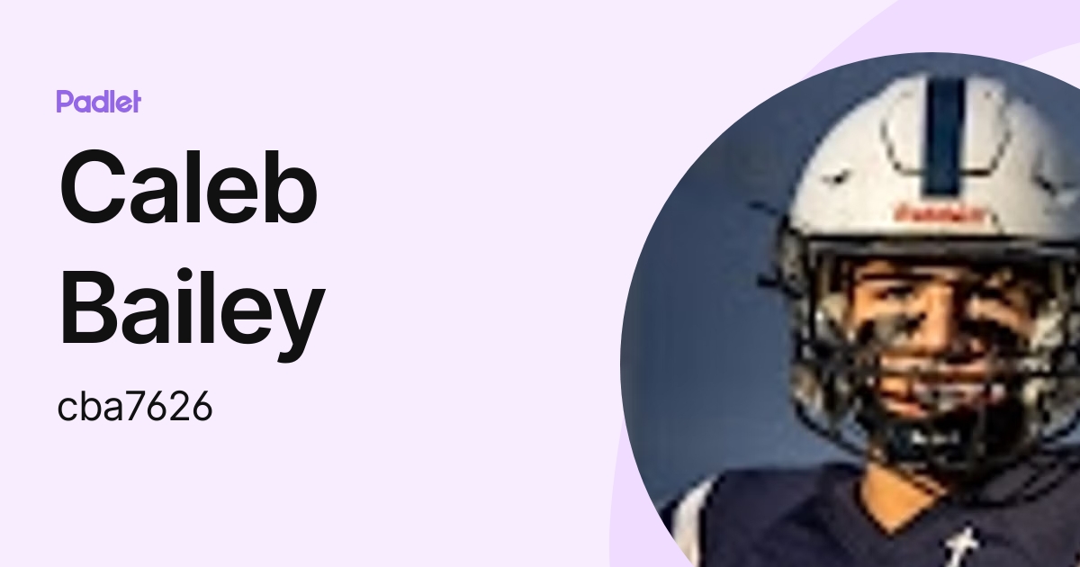 Caleb Bailey (cba7626) profile | Padlet
