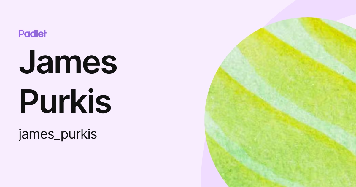 James Purkis (james_purkis) profile | Padlet