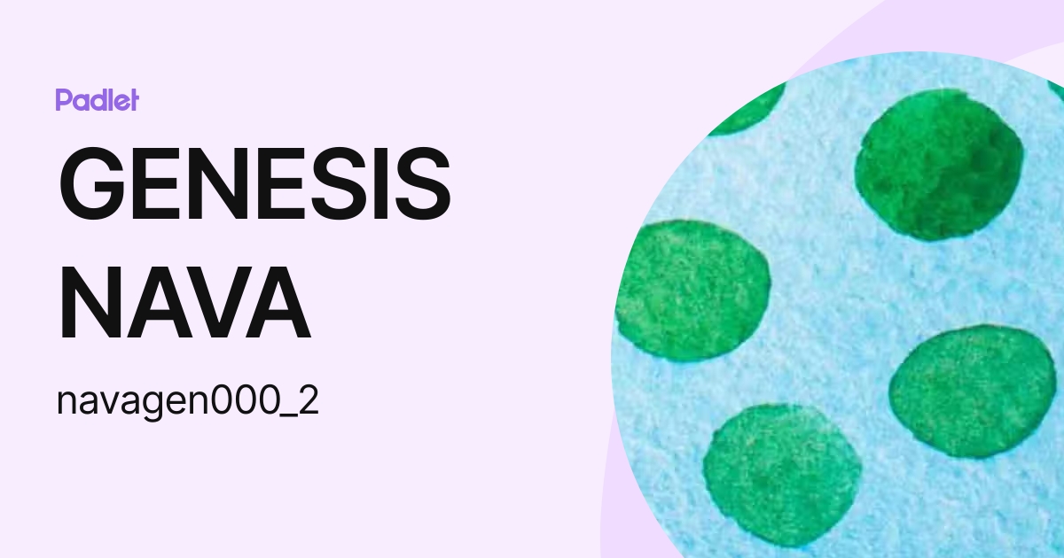 GENESIS NAVA (navagen0001) profile | Padlet