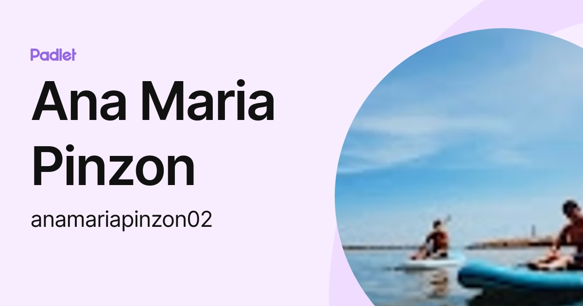 Ana Maria Pinzon (anamariapinzon02) profile | Padlet