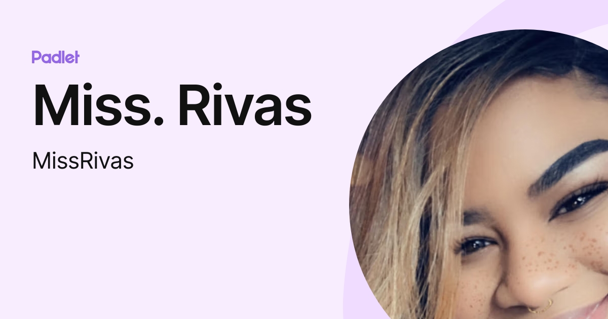 Miss. Rivas (MissRivas) profile | Padlet