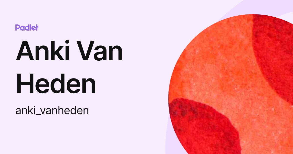 Anki Van Heden (anki_vanheden) profile | Padlet