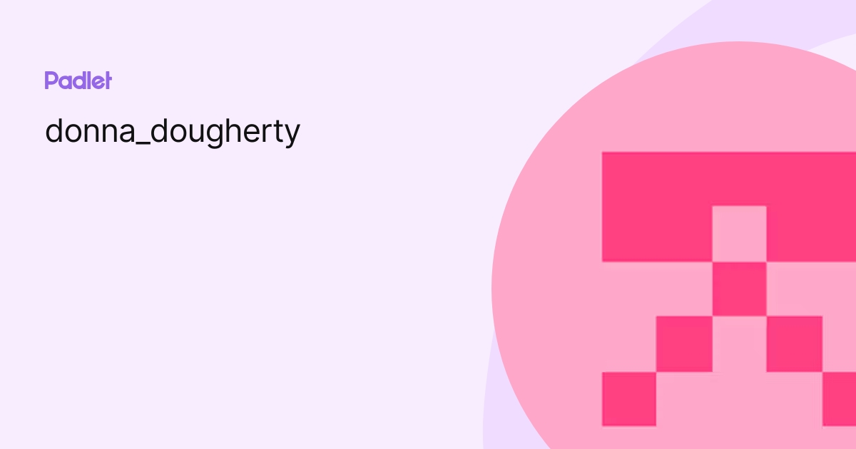 donna_dougherty profile | Padlet