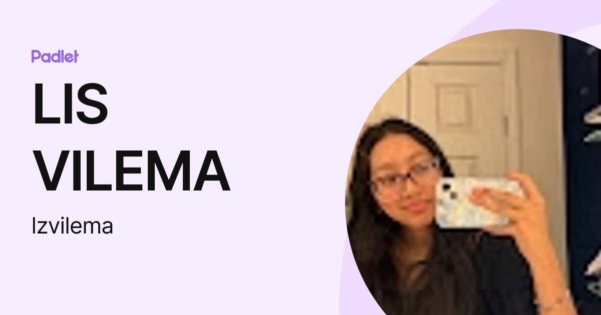 LIS VILEMA (lzvilema) profile | Padlet