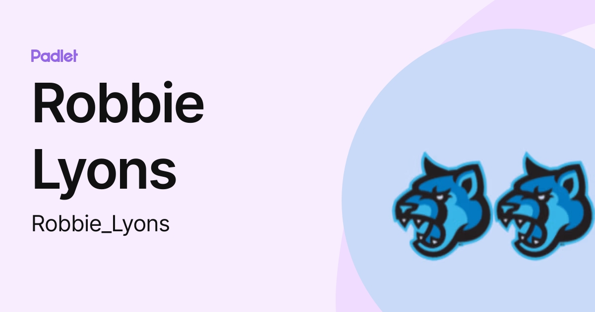 Robbie Lyons (Robbie_Lyons) profile | Padlet