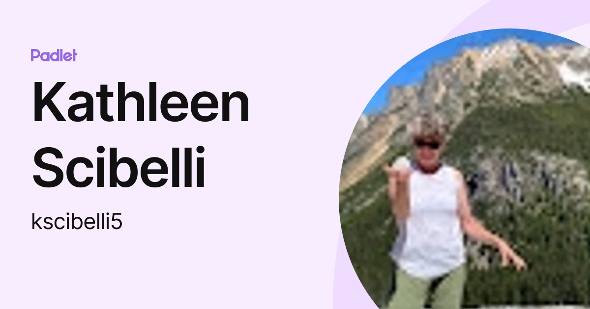 Kathleen Scibelli (kscibelli5) profile | Padlet