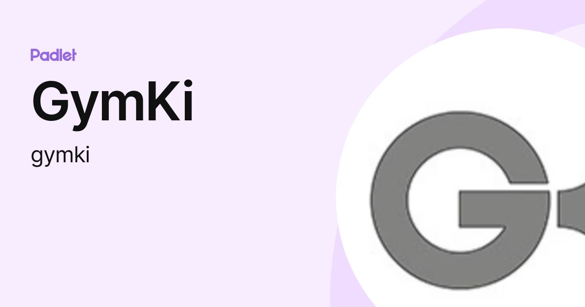 GymKi (gymki) profile | Padlet